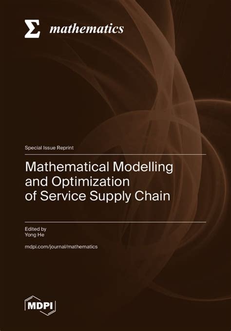 Mathematical Modelling and Optimization of Service Supply Chain | MDPI Books