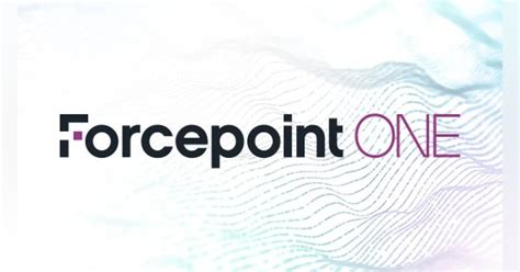 Forcepoint Unveils Ai Powered Forcepoint One Data Security Security Info Watch