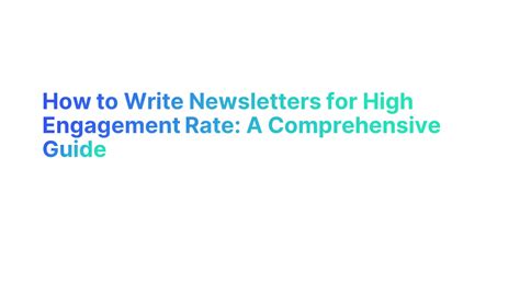 How To Write Newsletters For High Engagement Rate A Comprehensive Guide Alore