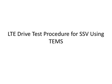 LTE Drive Test Procedure Using TEMS