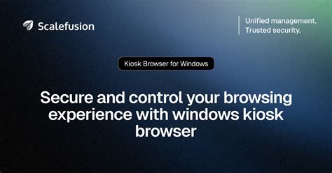 Windows Kiosk Browser Kiosk Browser For Windows 10 And 11