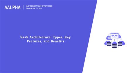 Saas Architecture Types Key Features And Benefits Aalpha Saas Architecture Types Key Features And Benefits Aalpha