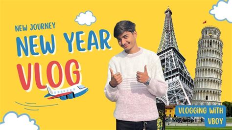 New Journey New Year Vlog By Vboy Trending Vlog Youtube