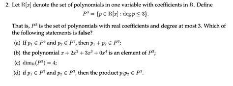 Solved 2 Let R X Denote The Set Of Polynomials In One Chegg Com