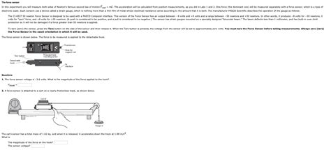 Solved The Force Sensor In This Experiment You Will Measure Chegg