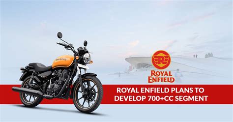 Royal Enfield Plans To Develop Harley Triumph Rivals In 700cc Segment