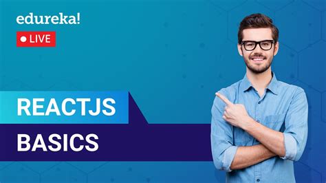 Reactjs Basics In 60 Minutes Learn Reactjs React For Beginners Reactjs Training Edureka