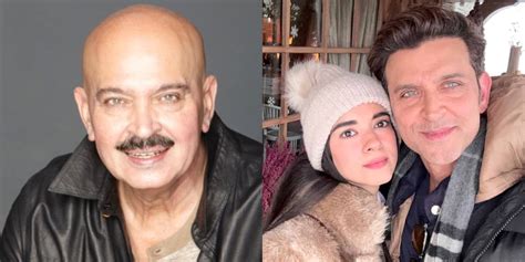 Rakesh Roshan Reacts To Rumours Of Hrithik Roshan Saba Azads Wedding