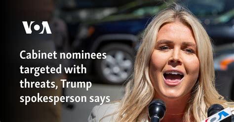 Cabinet Nominees Targeted With Threats Trump Spokesperson Says