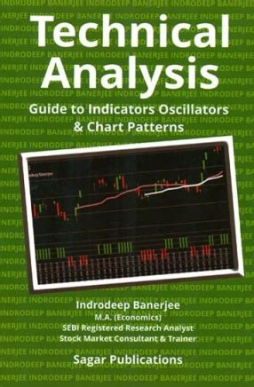 Technical Analysis Guide To Indicators Oscillators Chart Patterns Sagar Publications