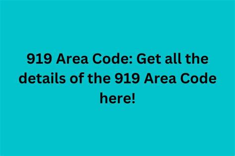 919 Area Code Get All The Details Of The 919 Area Code Here Fundamental Culture