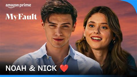 Nick Helps Noah Ft Gabriel Guevara Nicole Wallace My Fault Prime