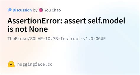 Theblokesolar 107b Instruct V10 Gguf · Assertionerror Assert Selfmodel Is Not None
