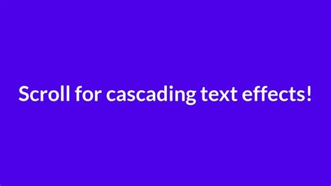 A Purple Background With The Words Scroll For Cascading Text Effects In White Font