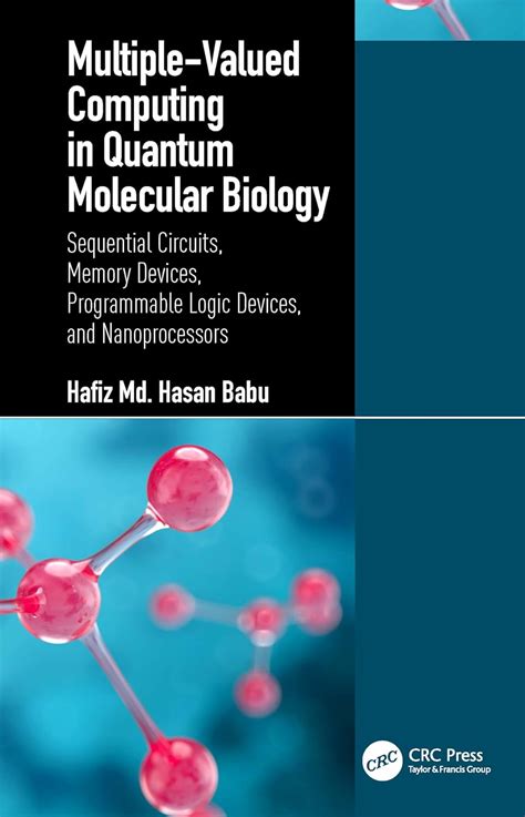 Multiple Valued Computing In Quantum Molecular Biology Babu Hafiz Md