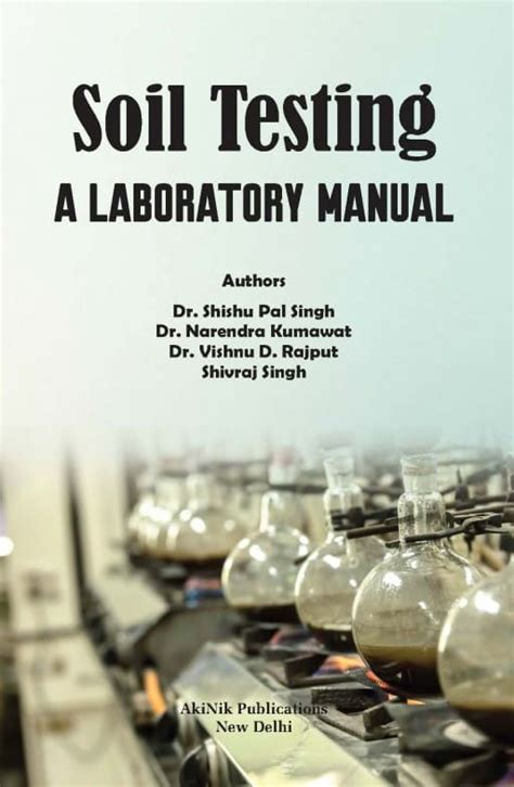 Soil Testing A Laboratory Manual AkiNik Publications