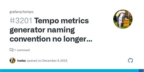Tempo Metrics Generator Naming Convention No Longer Tracks With Current