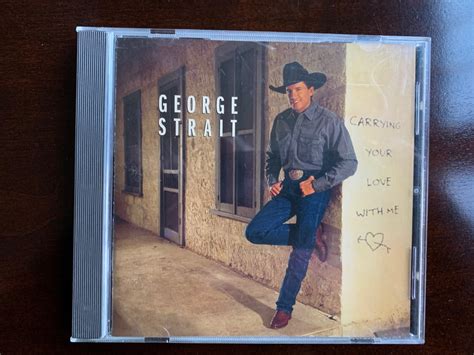 George Strait Carrying Your Love With Me