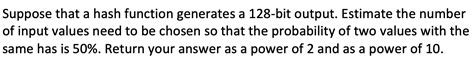 Solved Suppose That A Hash Function Generates A Bit Chegg Com