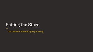 Routing Guidelines Unlocking Smarter Query Routing In MySQL Architectures PPT