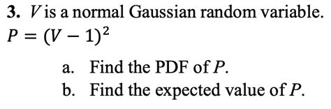 Solved 3 V Is A Normal Gaussian Random Variable Pv−12
