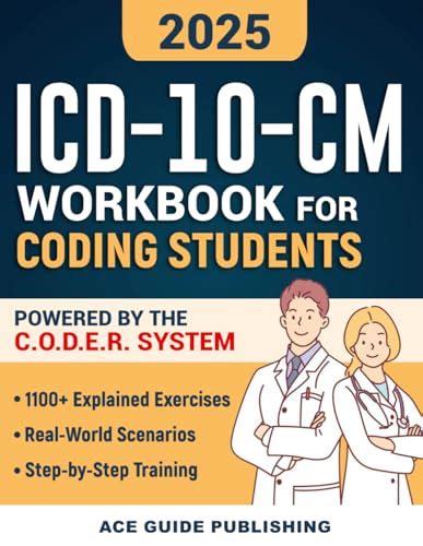 Icd 10 Cm Workbook For Coding Students A Training Guide Built On The C