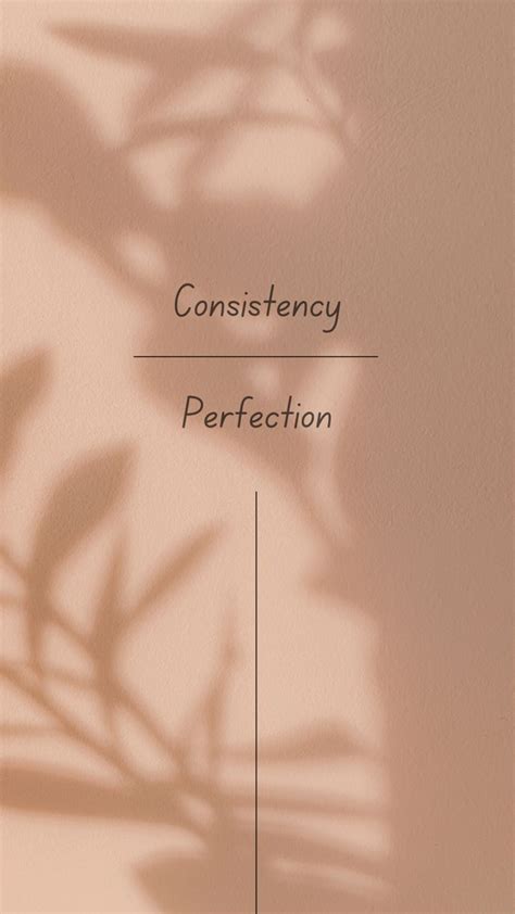Consistency Over Perfection In 2022 Tattoo Quotes Quotes Tattoos