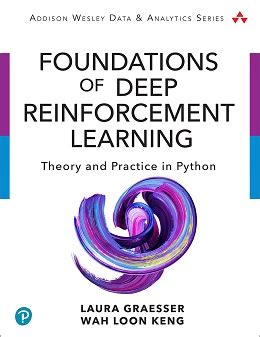 Foundations Of Deep Reinforcement Learning Theory And Practice In Python WOW EBook