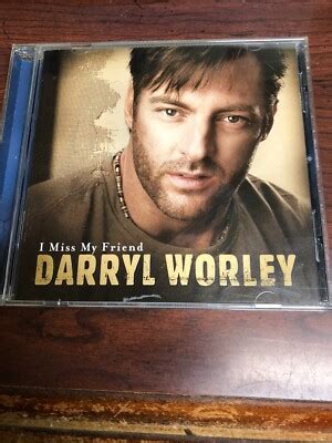 I Miss My Friend By Darryl Worley Cd Jul 2002 Dreamworks Skg