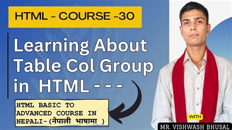 30 Html Table Colgroup Html Basic To Advanced Course In Nepali Youtube