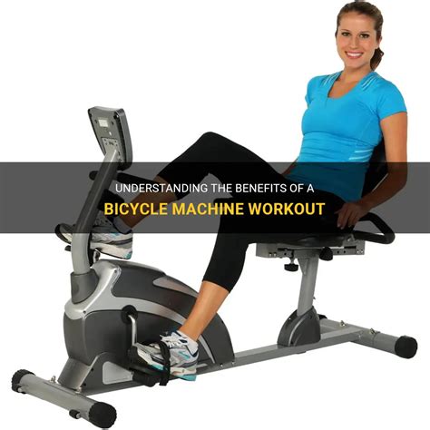 Understanding The Benefits Of A Bicycle Machine Workout Shunauto