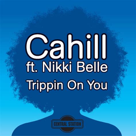 ‎trippin On You Feat Nikki Belle By Cahill Feat Nikki Belle On Apple Music
