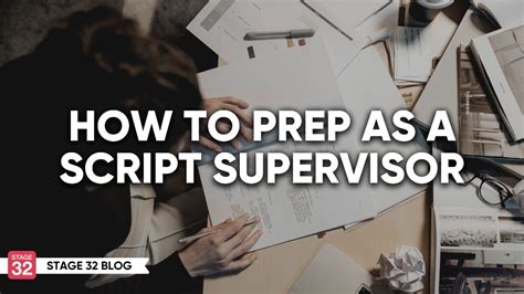How To Prep As A Script Supervisor Stage 32