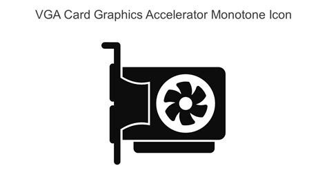Vga Card Graphics Accelerator Monotone Icon In Powerpoint Pptx Png And