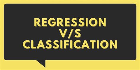 Regression Vs Classification In Machine Learning Askpython