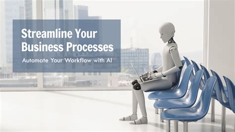Ai Business Process Automation Transforming Workflows