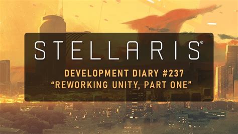 stellaris dev diary 237 reworking unity part one r exnn