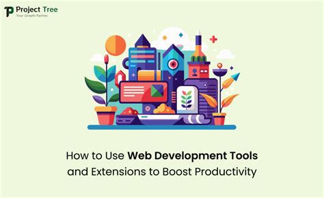 Boost Productivity With Web Development Tools Projecttree