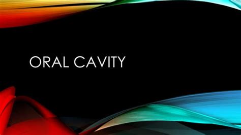 Introduction To The Anatomy Oral Cavity Pptx