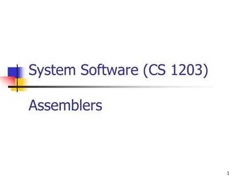 Ppt System Software Cs 1203 Assemblers Powerpoint Presentation Free Download Id4774576
