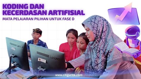 Modul Koding Dan Kecerdasan Artifisial Fase D ~ Cikgu Rita