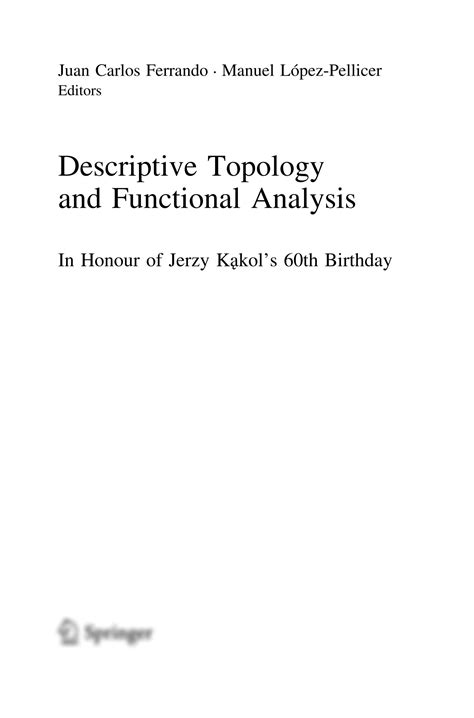 Solution Descriptive Topology And Functional Analysis In Honour Of Jerzy Kakols 60th Birthday