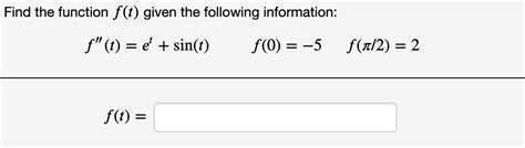 Solved Find The Function F T Given The Following Chegg