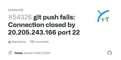 Git Push Fails Connection Closed By 20205243166 Port 22 · Community