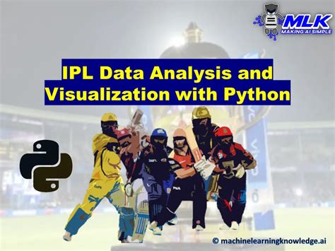Ipl Data Analysis And Visualization Project Using Python Mlk Machine Learning Knowledge
