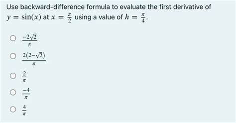 solved use backward difference formula to evaluate the first