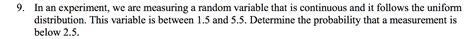 Solved In An Experiment We Are Measuring A Random Variable Chegg