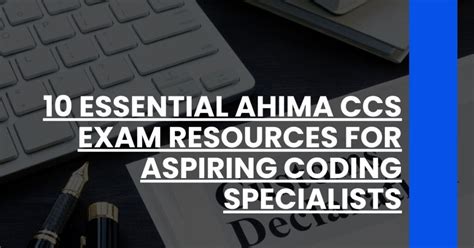 10 Essential Ahima Ccs Exam Resources For Aspiring Coding Specialists