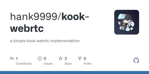 Github Hank9999kook Webrtc A Simple Kook Webrtc Implementation