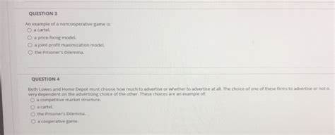 Solved Question 3 An Example Of A Noncooperative Game Is O